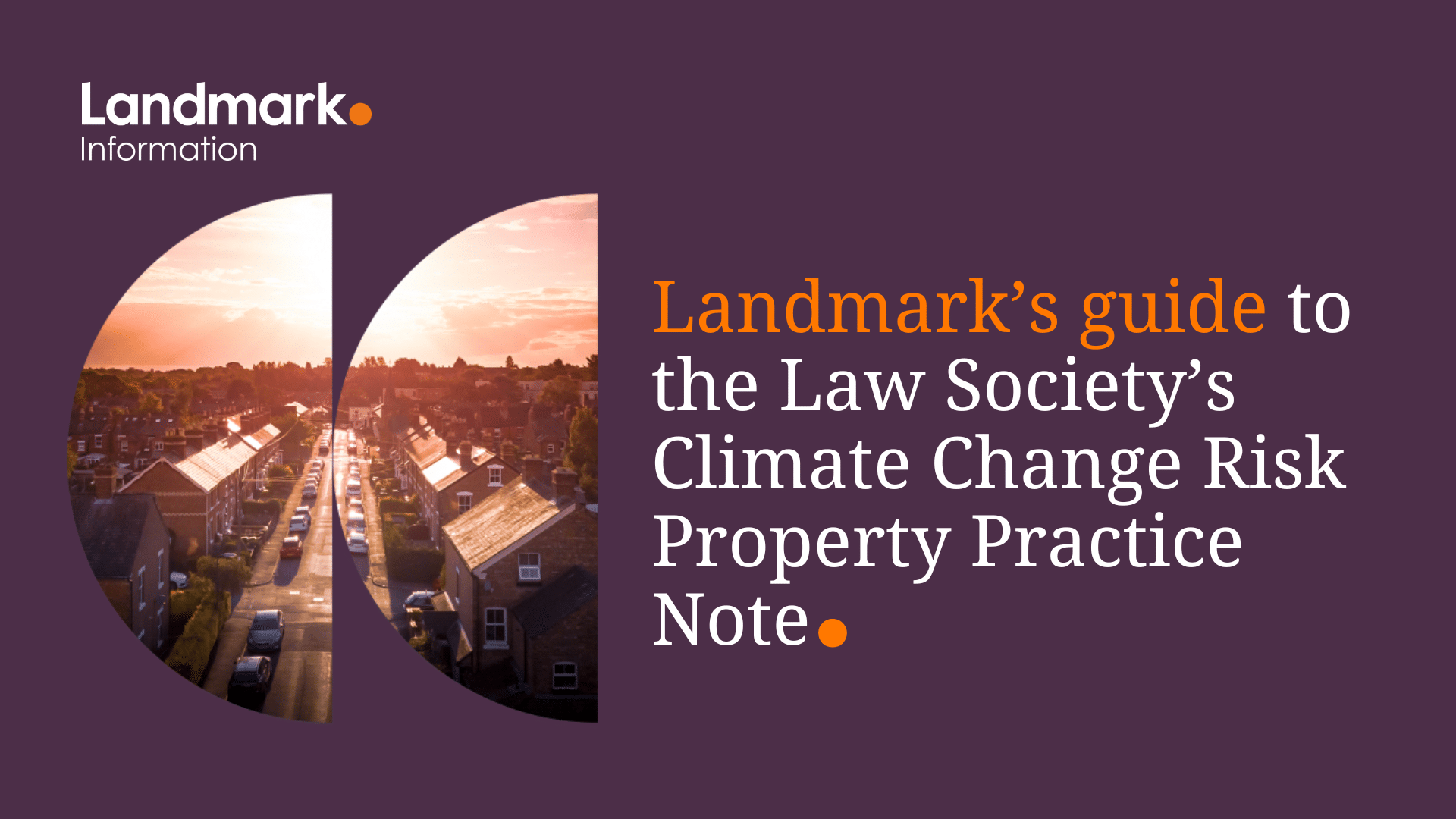 A guide to the Law Society’s Climate Change Risk Property Practice Note ...